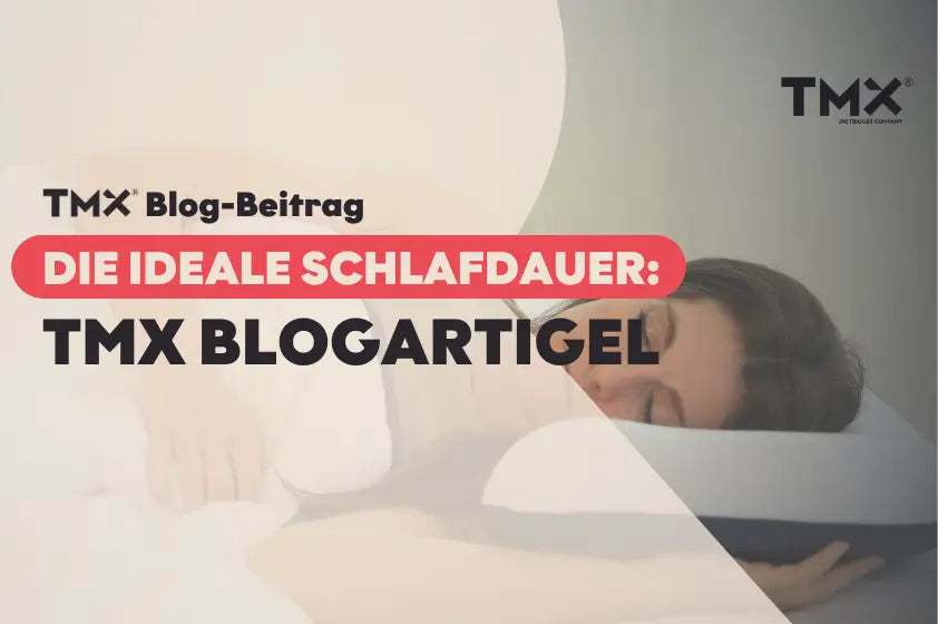 DIE IDEALE SCHLAFDAUER | TMX BLOG